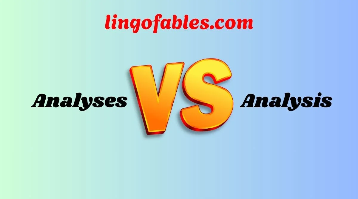 Analyses vs Analysis? Complete Guide for English Learners in (2026)